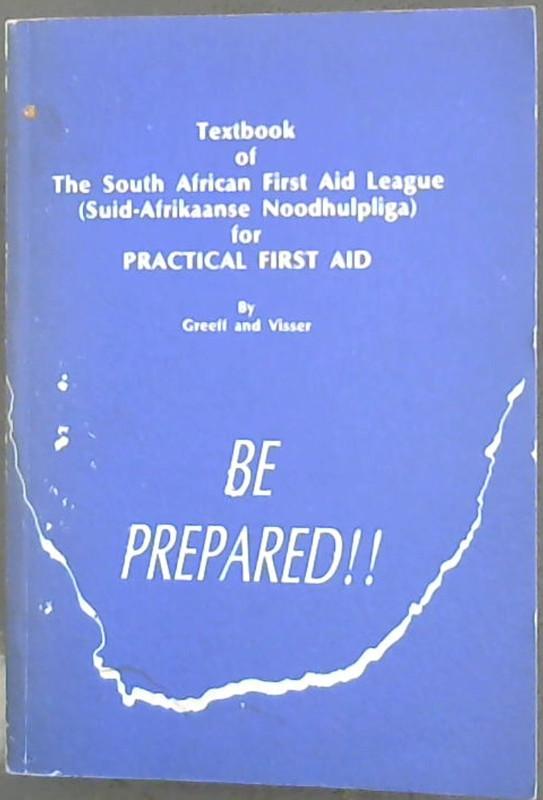 Textbook of The South African First Aid League (Suid-Afrikaanse ...