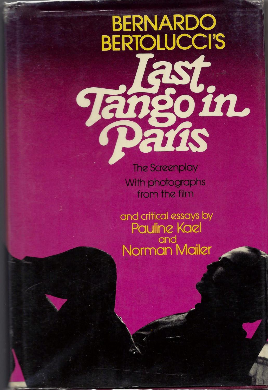 Last Tango in Paris: The Screenplay by Bertolucci, Bernardo: Fine ...
