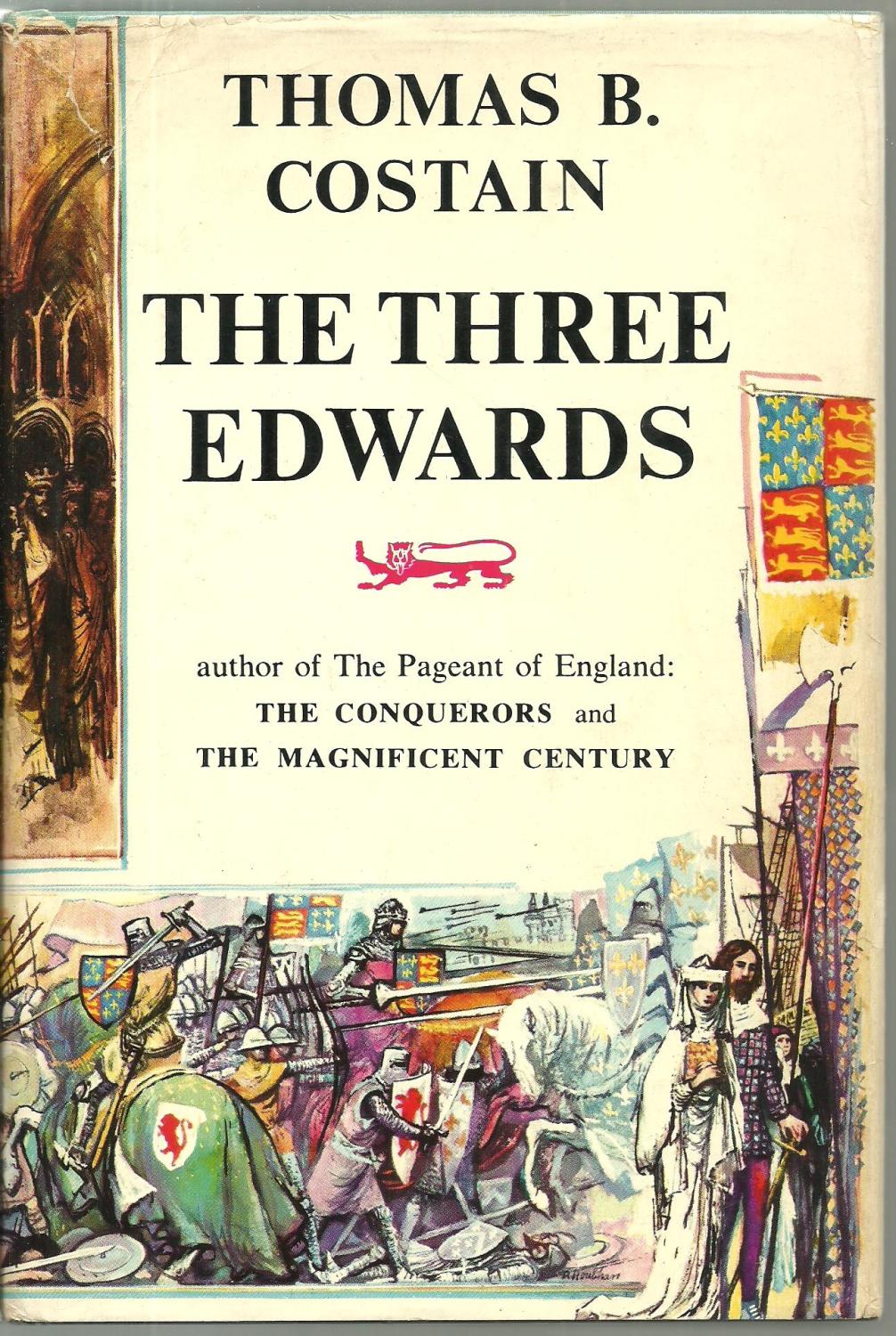 The Three Edwards by Thomas B. Costain: Very Good Hardcover (1958 ...