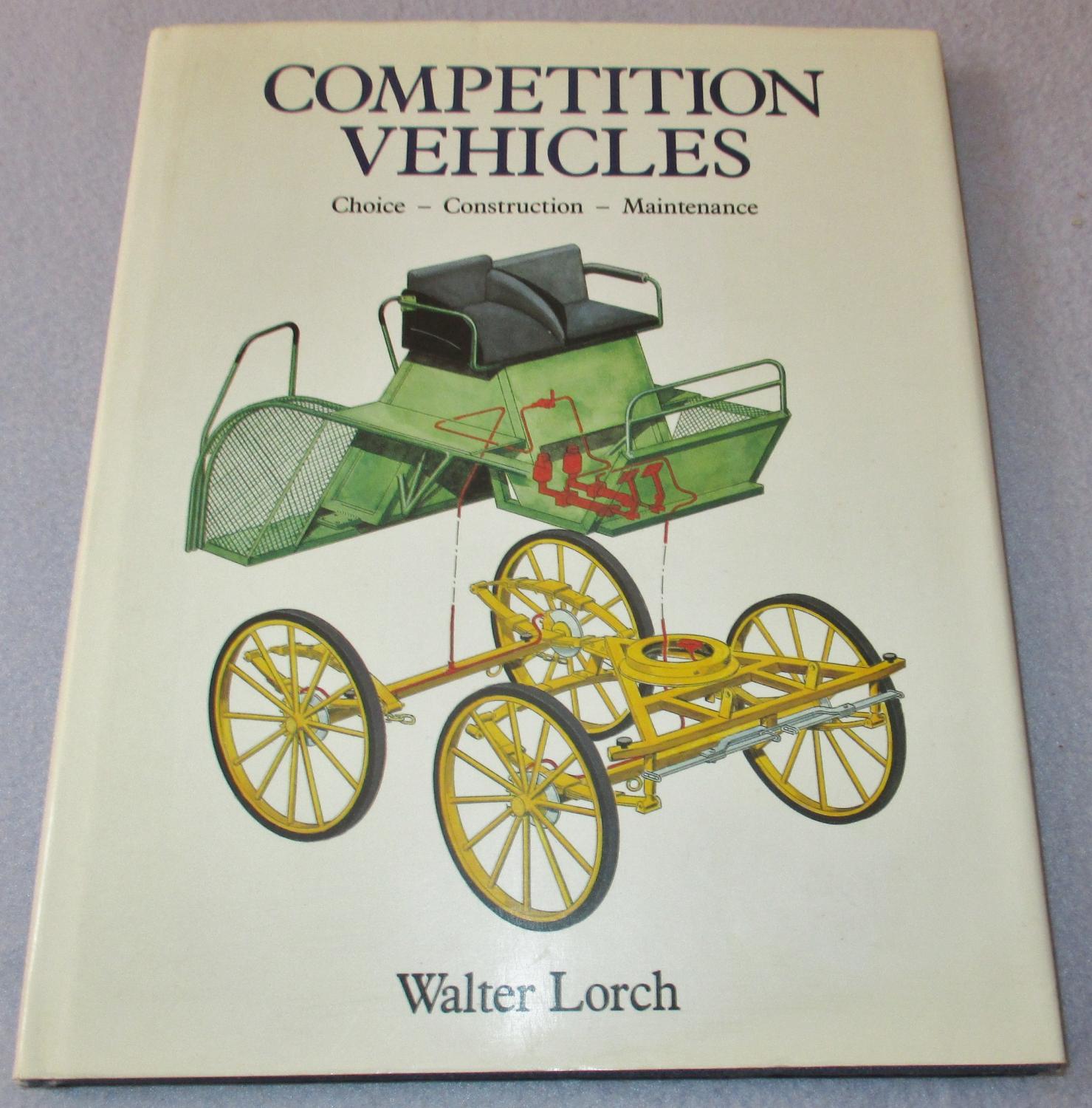 Competition Carriage Vehicles: Choice, Construction, Maintenance by ...