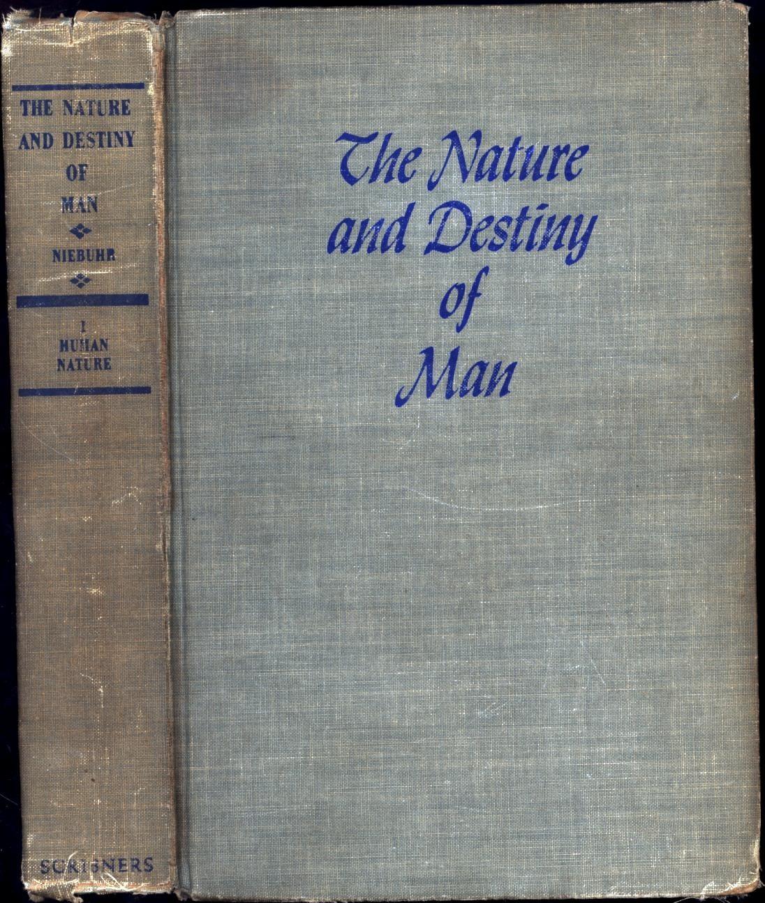 The Nature and Destiny of Man / A Christian Interpretation / I Human ...