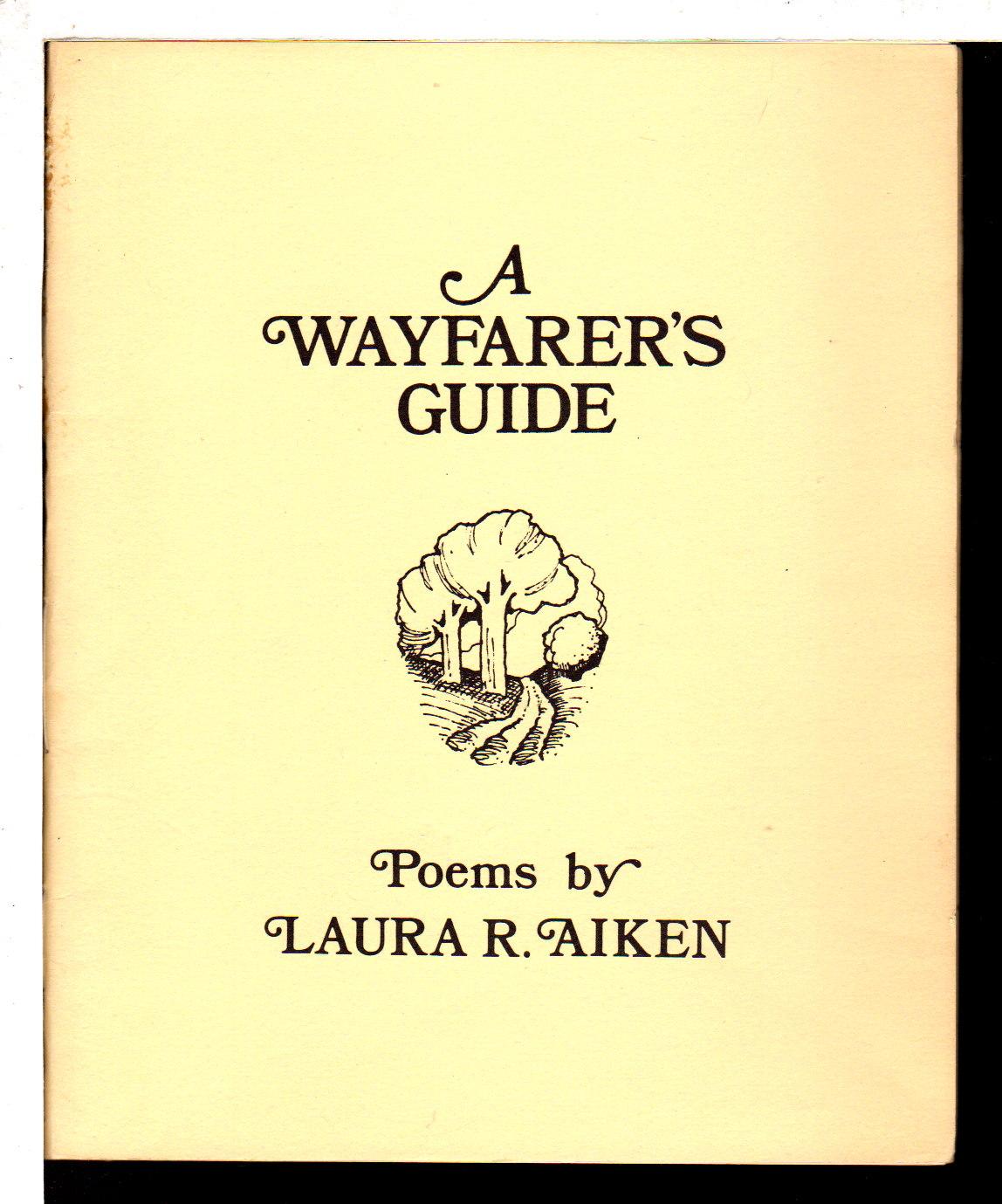 A WAYFARER'S GUIDE. by Aiken, Laura R, | Bookfever, IOBA (Volk & Iiams)