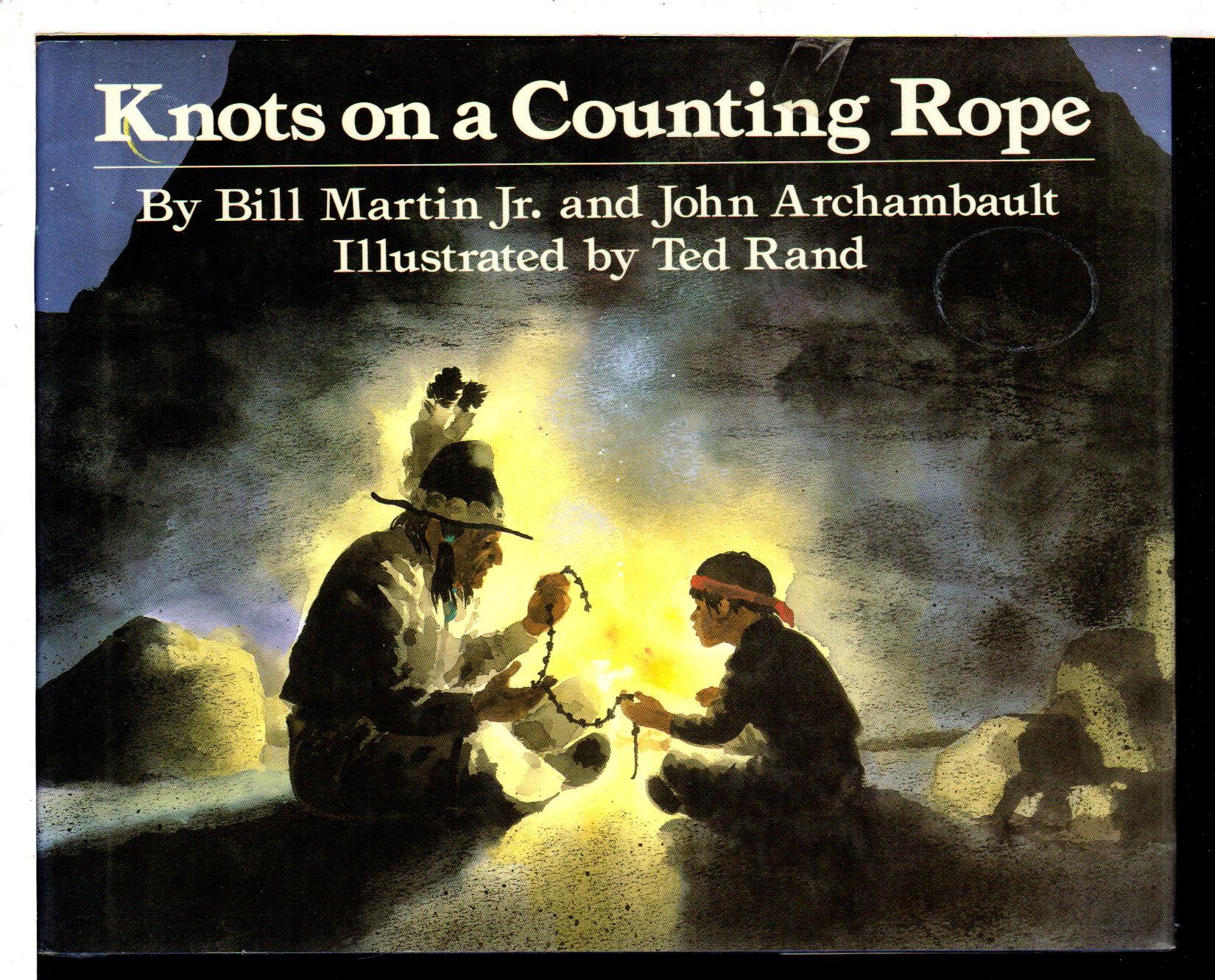 KNOTS ON A COUNTING ROPE. von John; Rand, Ted; Martin , Bill Jr., John ...