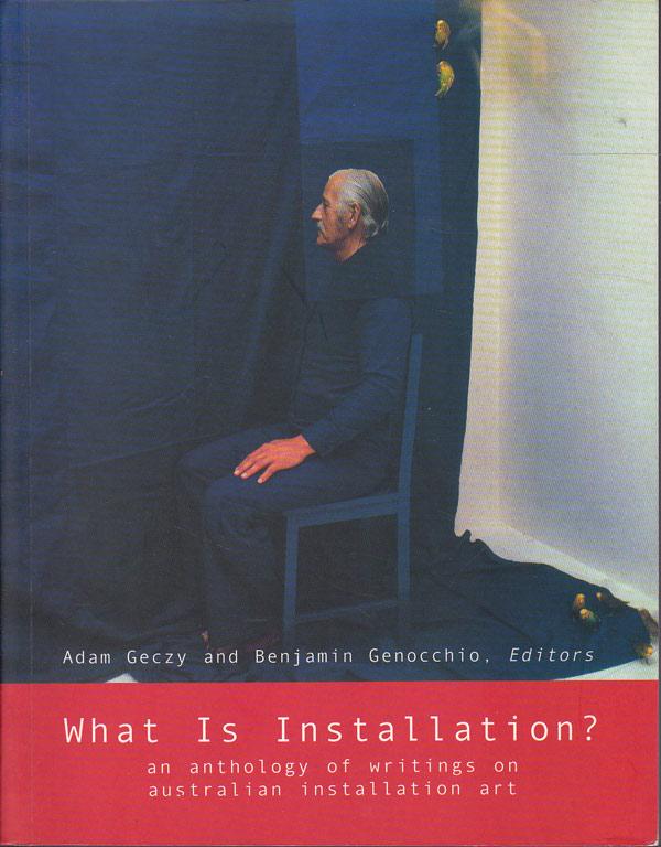What is Installation? by Geczy, Adam and Benjamin Genocchio edit: Fine ...