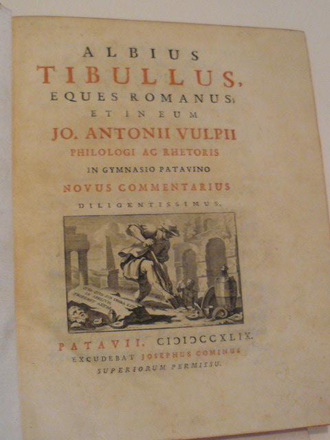 Albius Tibullus Eques Romanus Etineum Jo Antonio Vulpi Philologi Ac
