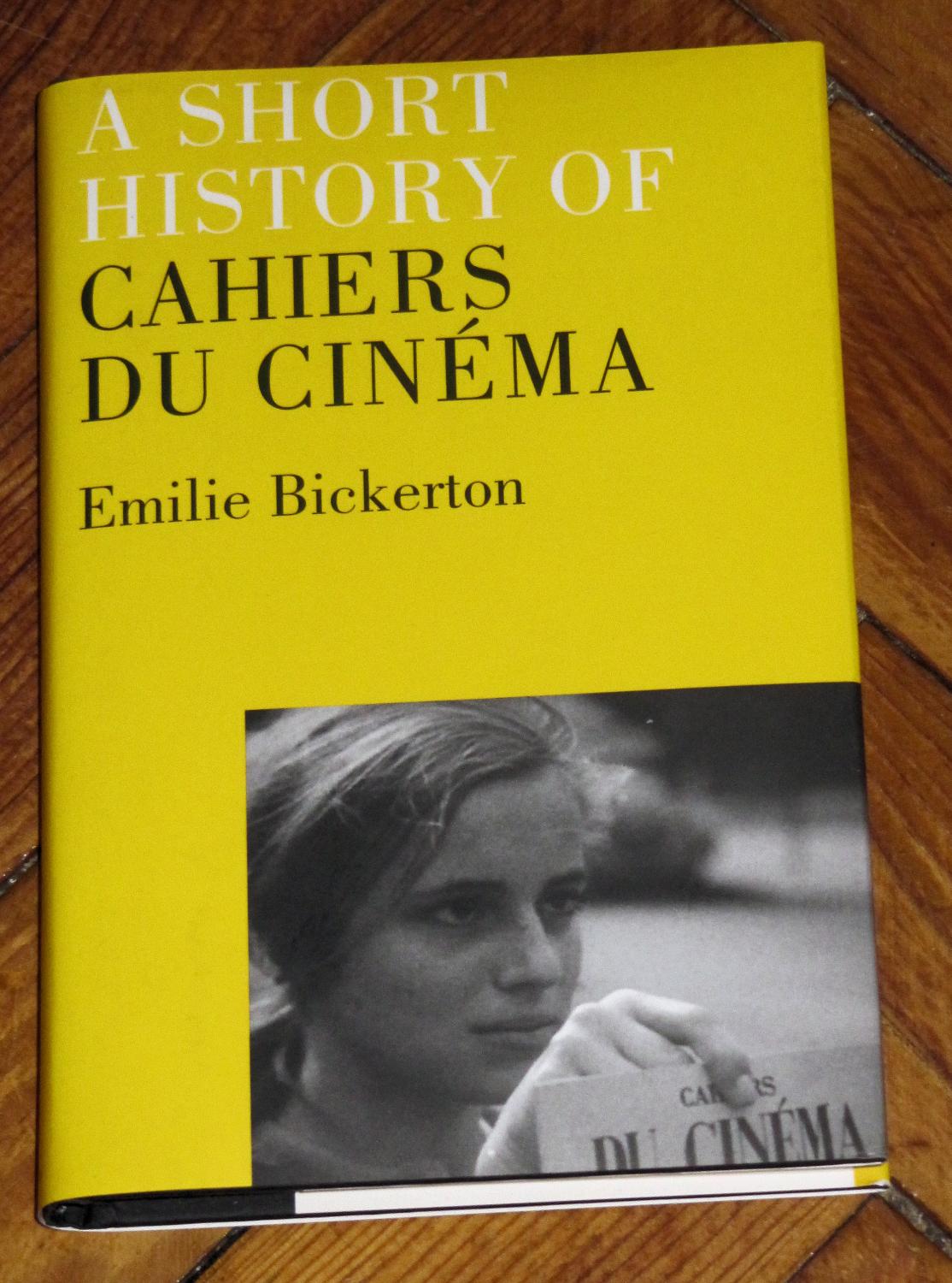 A Short History of Cahiers du Cinéma by Bickerton, Emilie: Fine/VG Hard ...