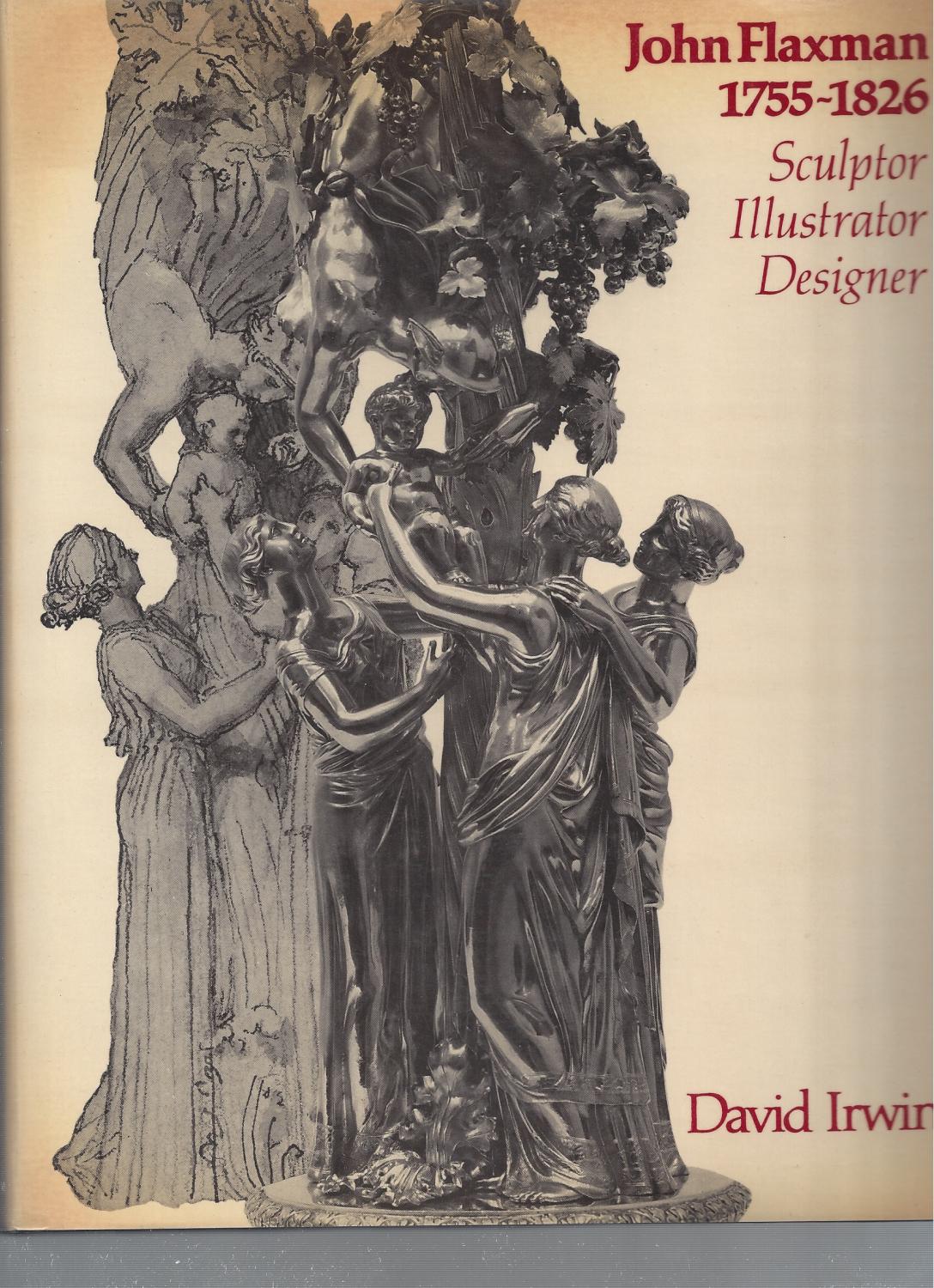 John Flaxman 1755-1826 - Sculptor Illustrator Designer by Irwin, David ...