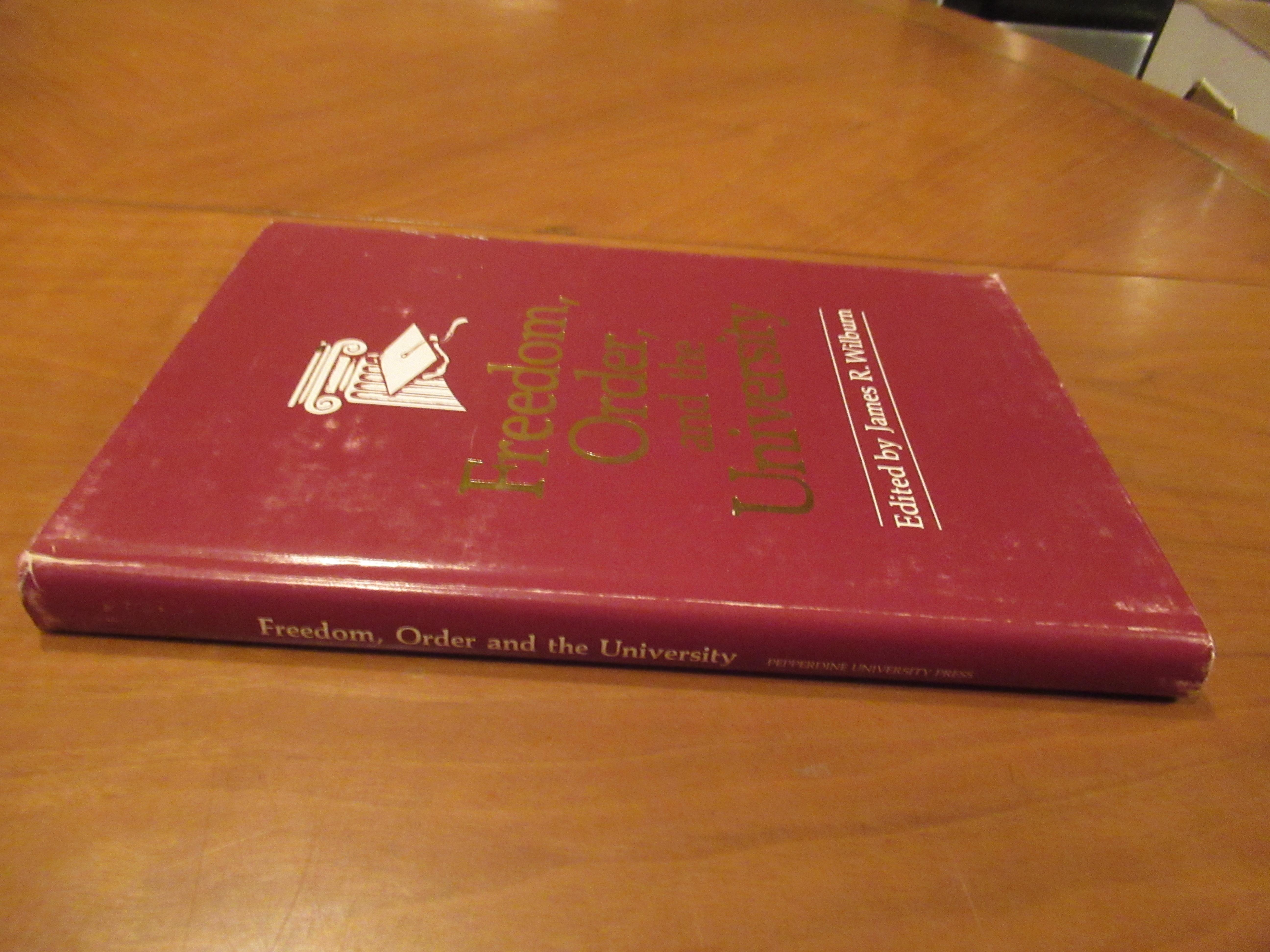 Freedom, order, and the university von Wilburn, James R. (Editor)Sidney ...