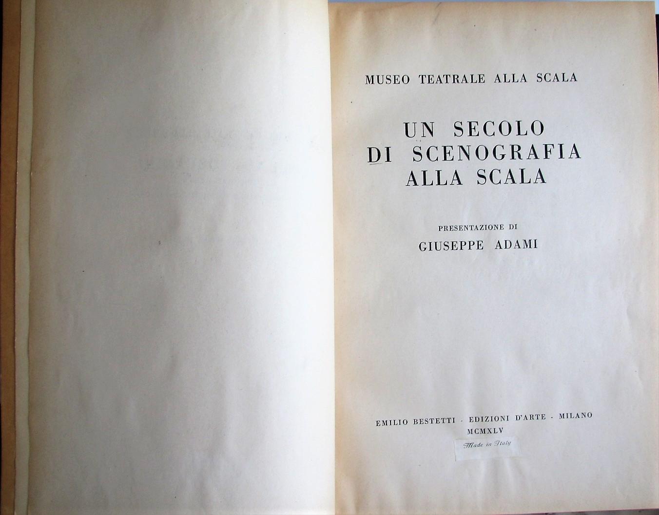 Un Secolo di Scenografia Alla Scala by Adami, Giuseppe: Very Good Hard ...