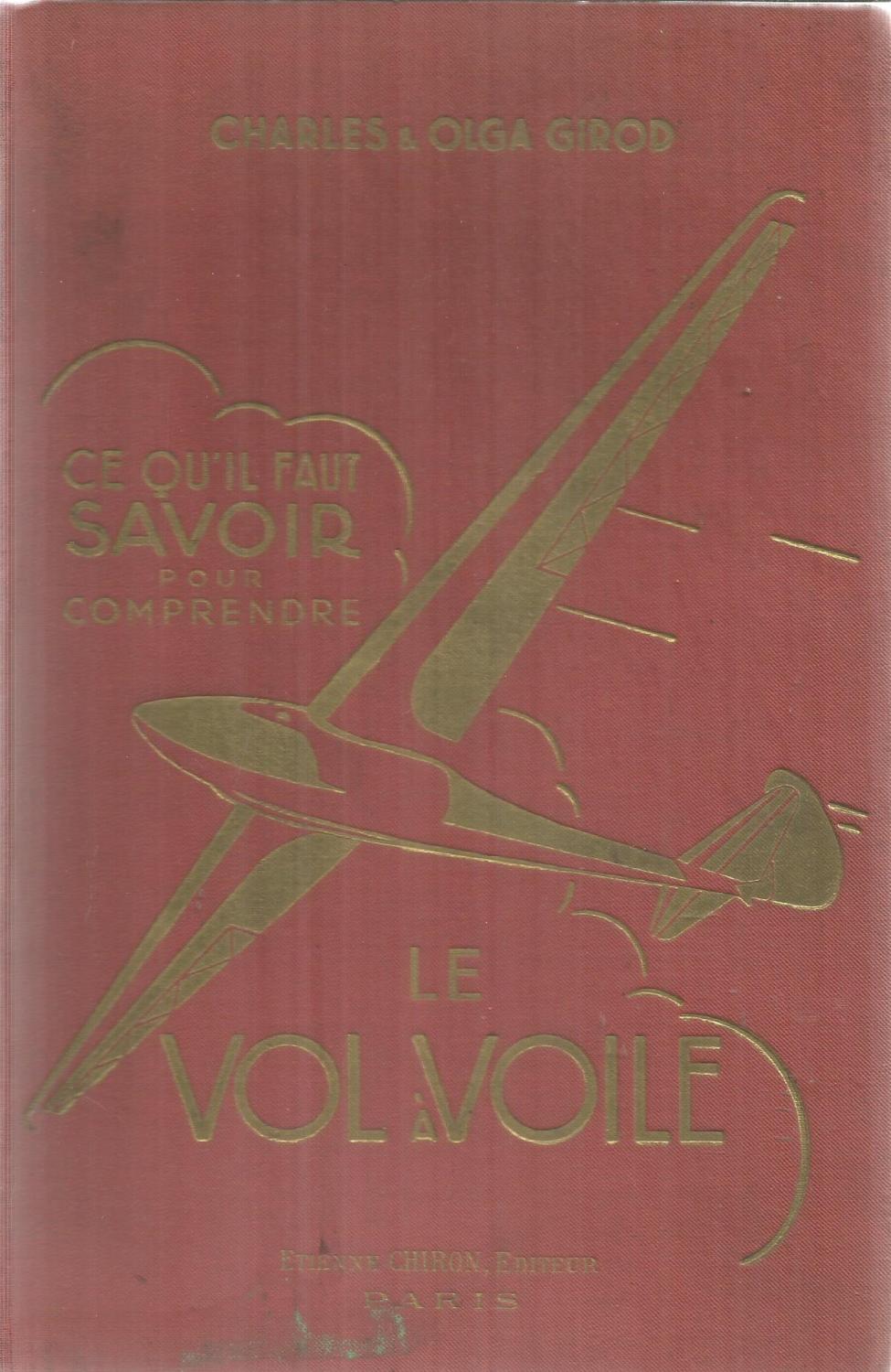 Ce qu'il faut savoir pour compredre le vol à voile de Girod, Charles et ...