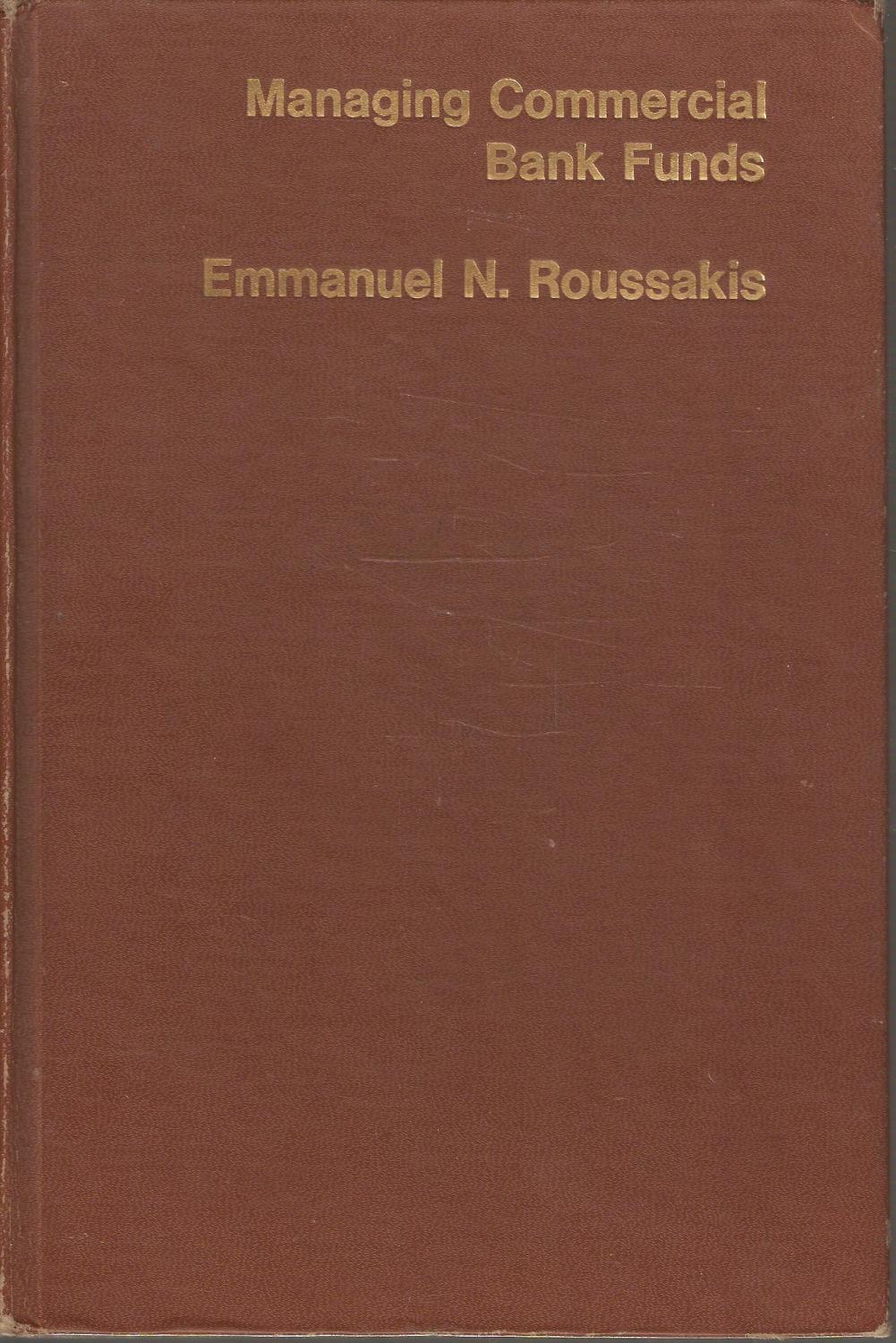 Managing Commercial Bank Funds by Emmanuel N Roussakis: Very Good ...