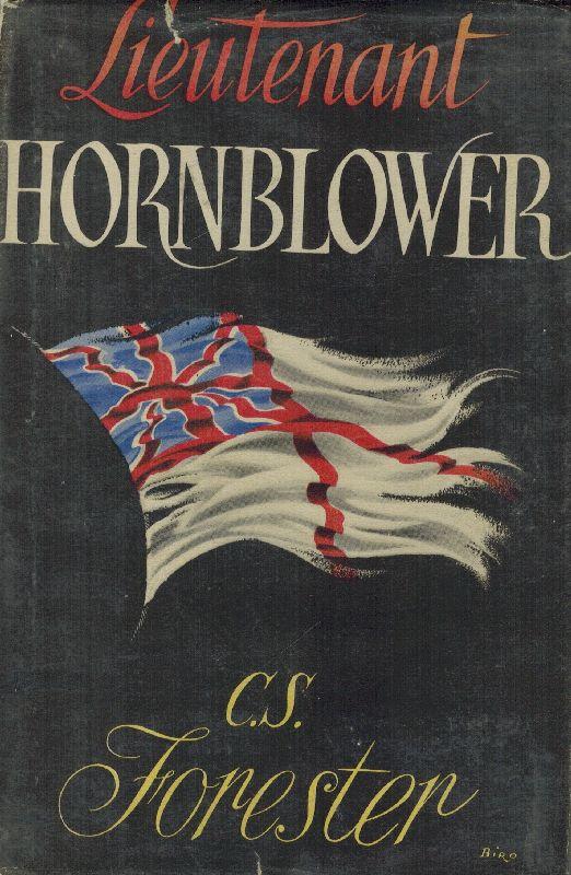 Lieutenant Hornblower. by Forester, C.S.: (1952) | West Coast Rare Books