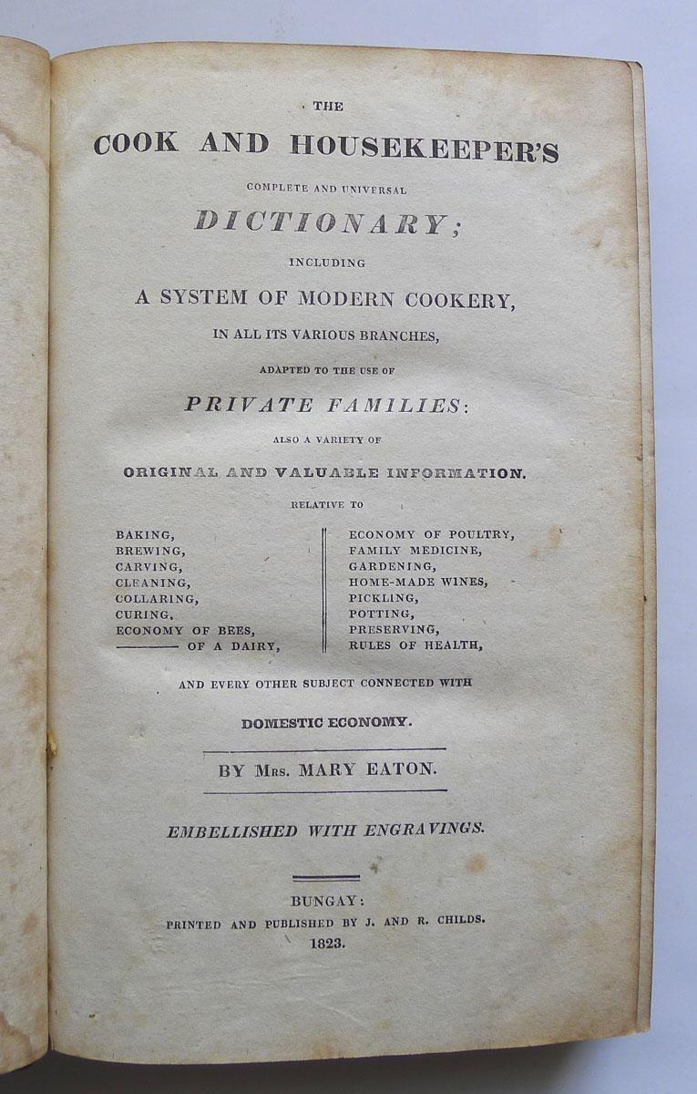 The cook and housekeeper's complete and universal dictionary; including ...