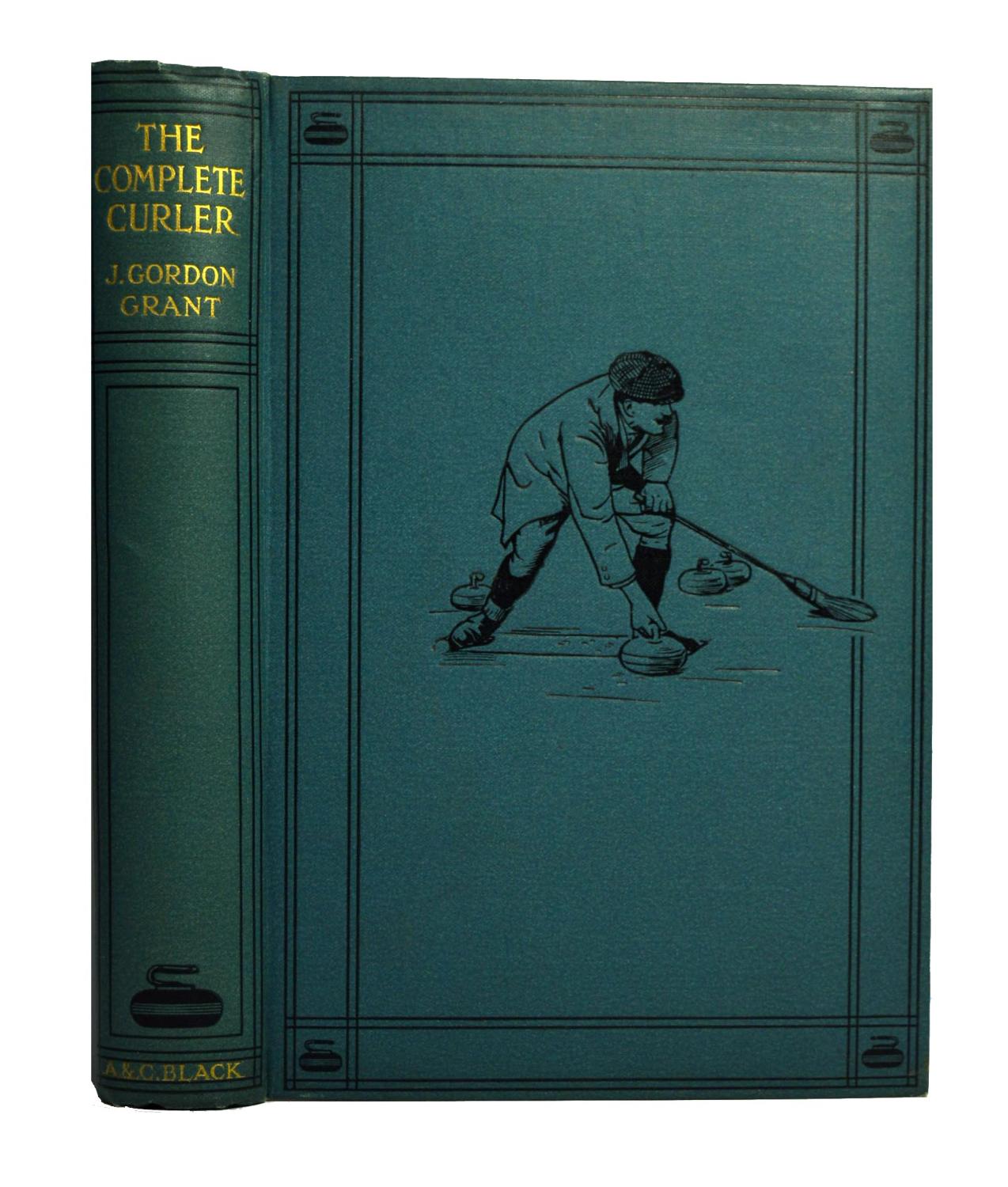 The Complete Curler: Being The History And Practice Of The Game Of ...