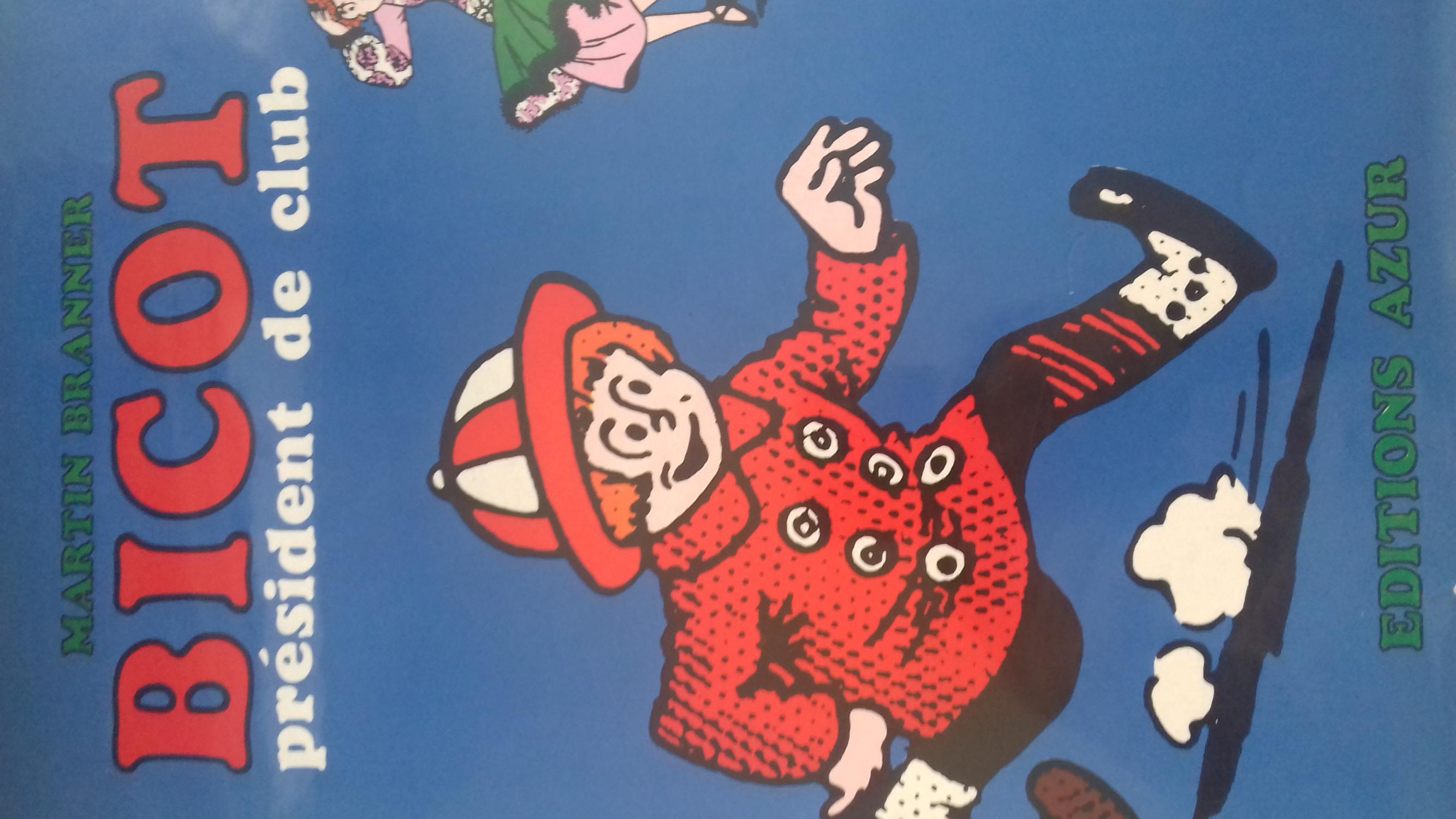 Bicot président de club de martin branner: (1965) Edition originale ...