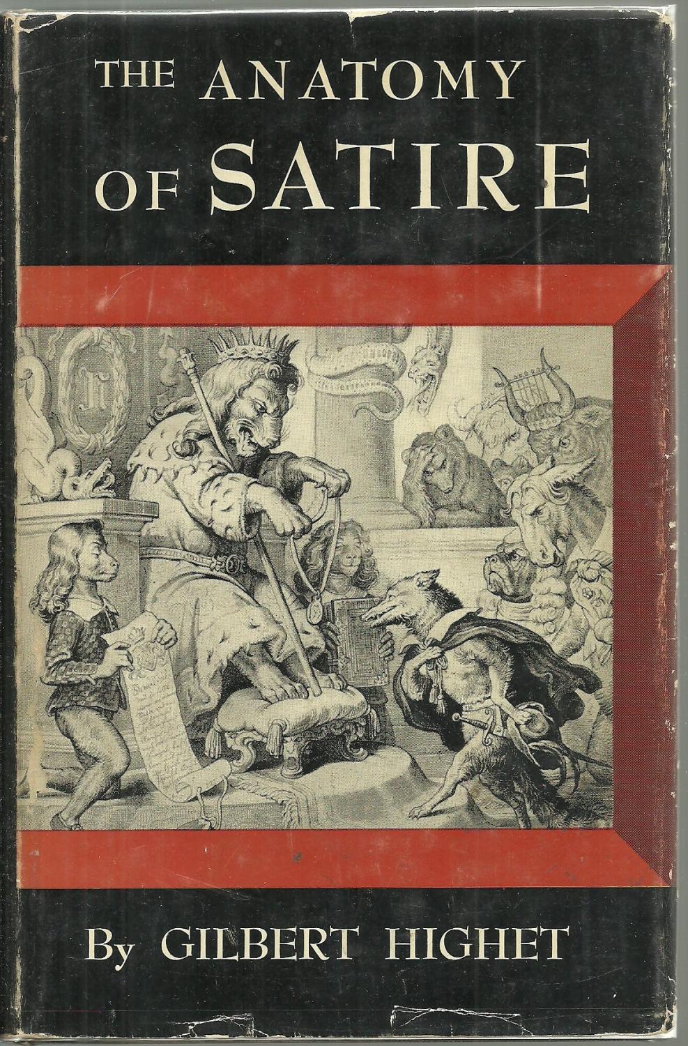 The Anatomy of Satire by Gilbert Highet: Very Good Hardcover (1962 ...