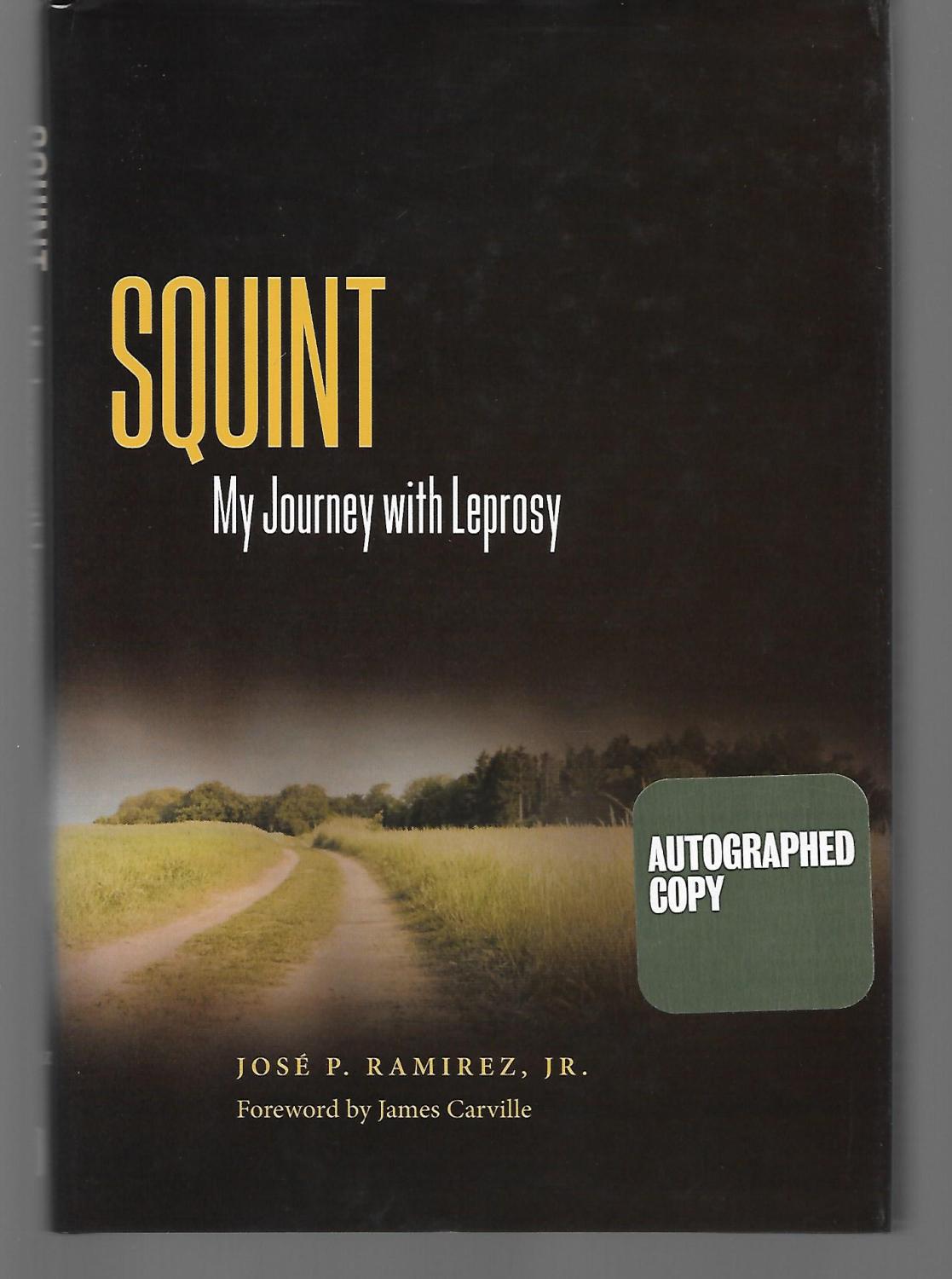 Squint My Journey With Leprosy by Jose Ramirez ( Signed Copy ...