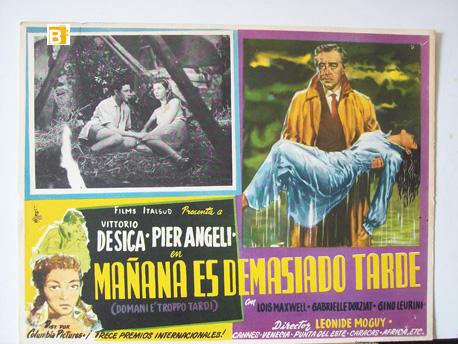 MA?ANA ES DEMASIADO TARDE - 1950Dir: LEONIDE MOGUYCast: VITTORIO DE ...