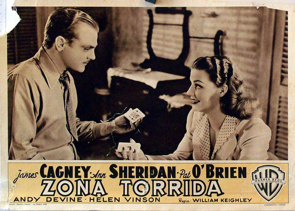 ZONA TORRIDA - 1940Dir: WILLIAM KEIGHLEYCast: JAMES CAGNEYANN ...