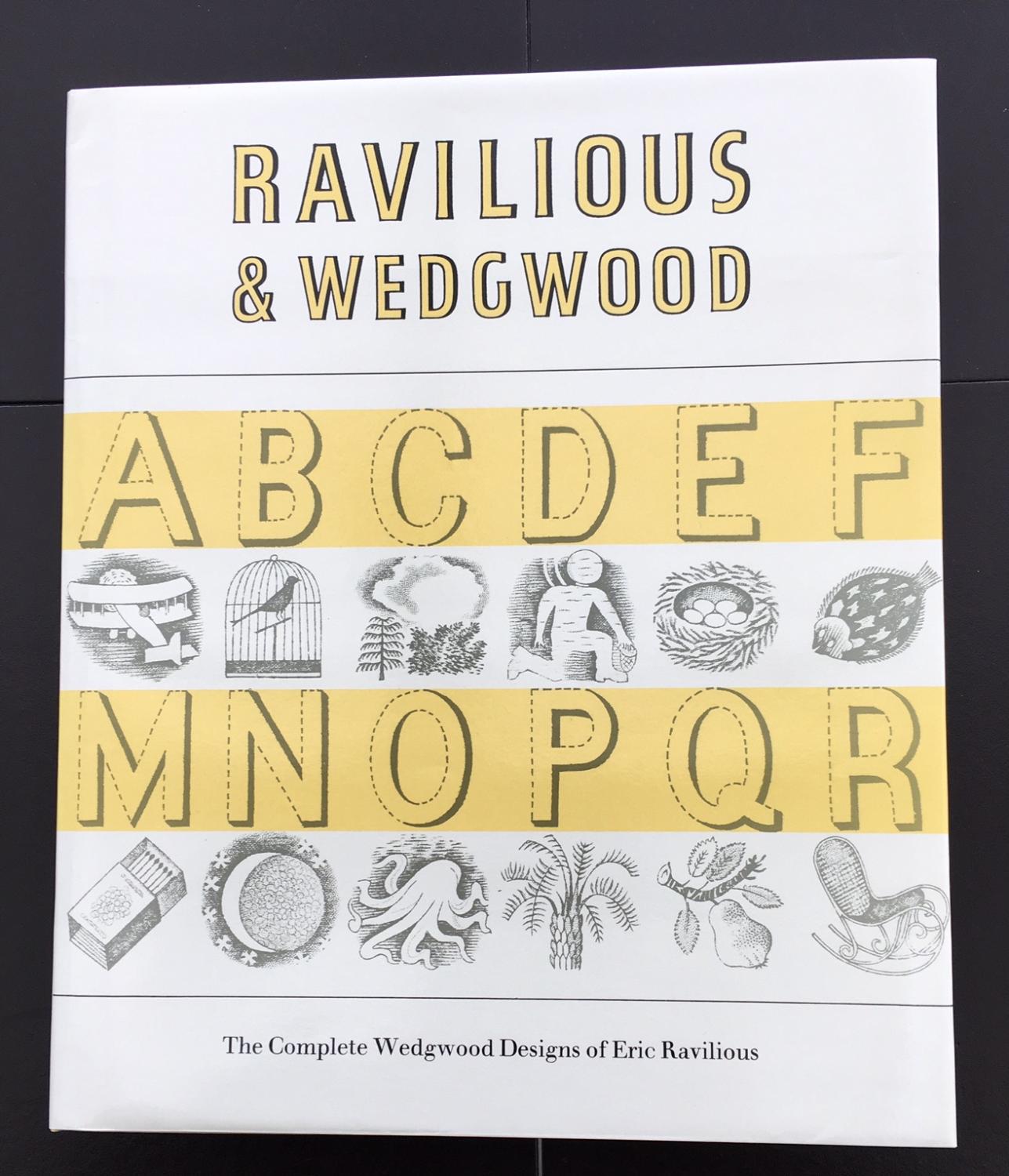 Ravilious & Wedgwood; the Complete Wedgwood Designs of Eric Ravilious ...