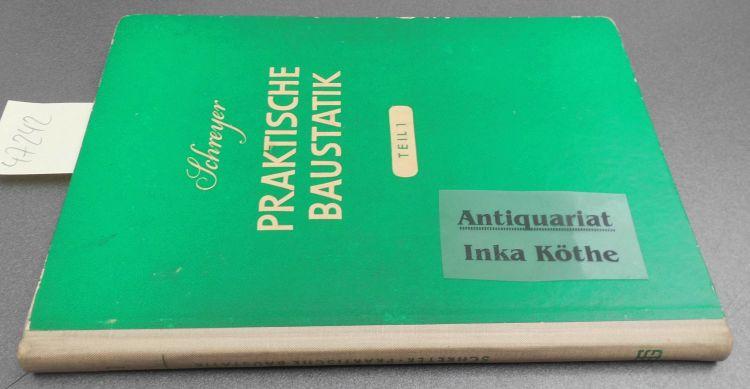 Praktische Baustatik Teil 1 - Mit 281 Bildern - von Schreyer und Peter ...