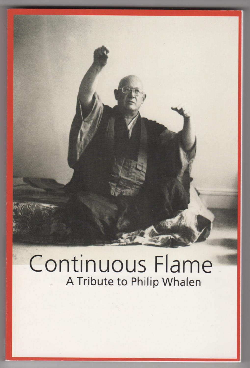 Continuous Flame : A Tribute to Philip Whalen par Whalen, Philip (about ...
