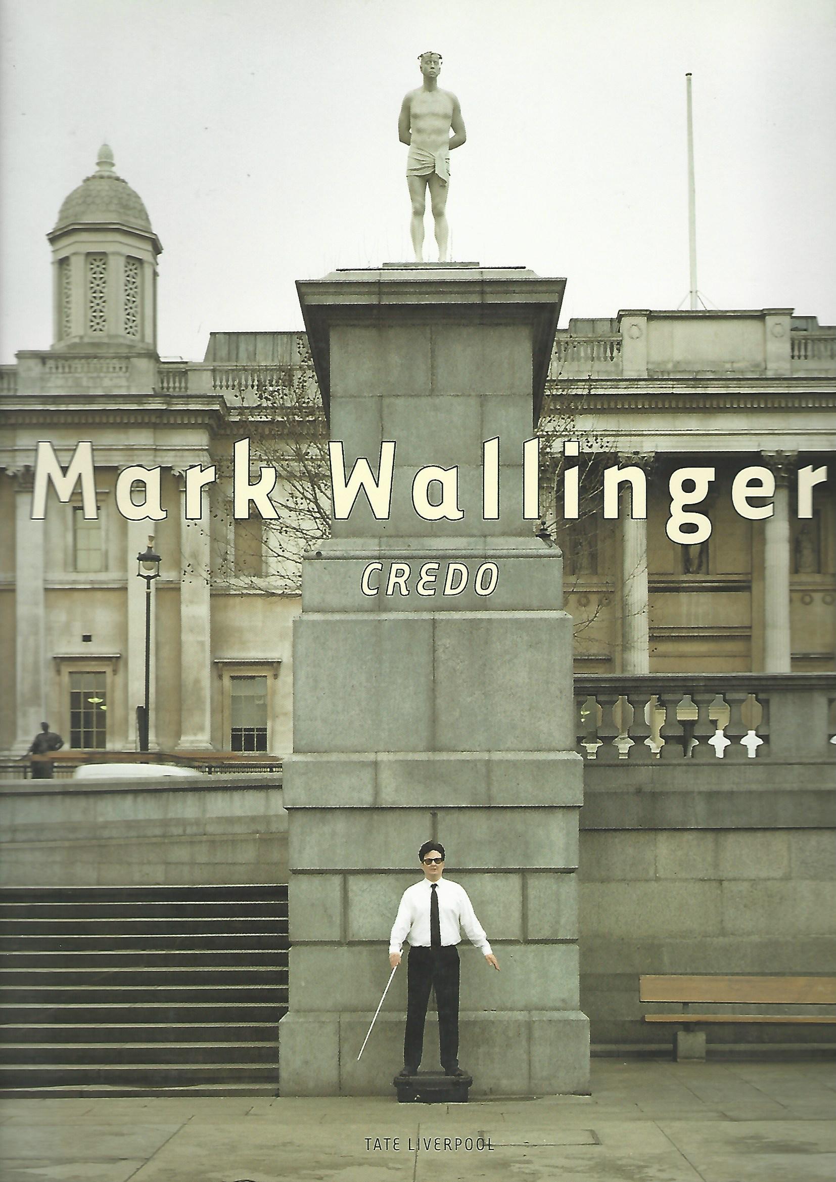 Mark Wallinger: Credo. by David Burrows; Ian Hunt.: Very Good Soft ...