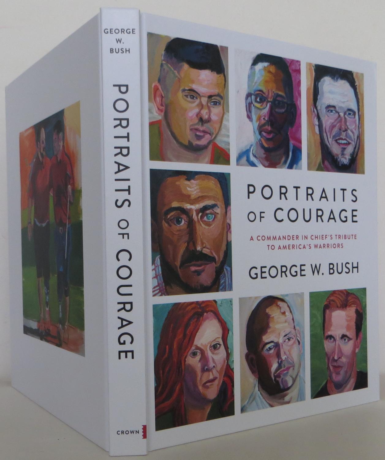 Portraits of Courage: A Commander in Chief's Tribute to America's ...