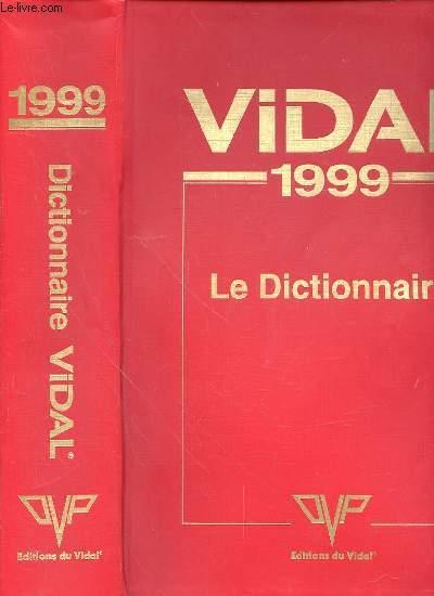 VIDAL 1999 - LE DICTIONNAIRE par COLLECTIF: bon Couverture souple (1999 ...