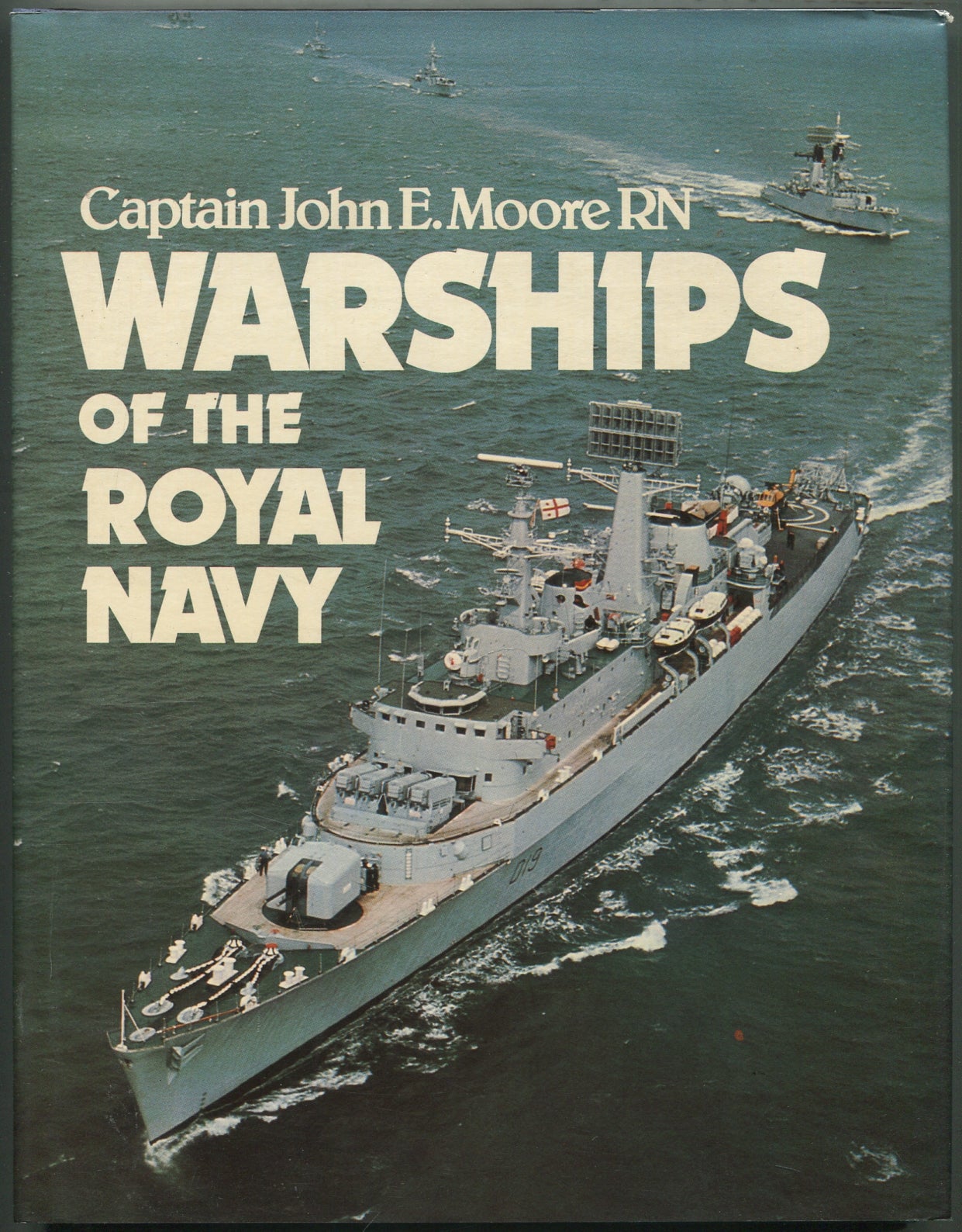 Warships of The Royal Navy by MOORE, John E.: Fine Hardcover (1979 ...