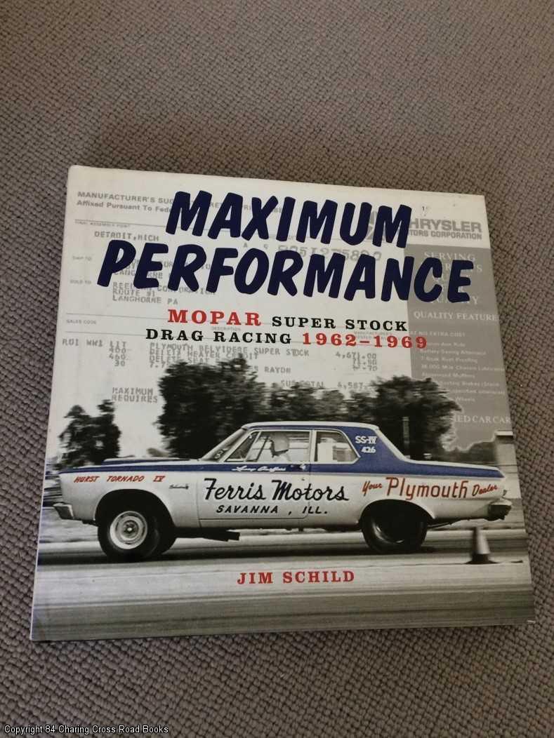 Maximum Performance: Mopar Super Stock Drag Racing 1962 - 1969 by ...