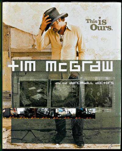 Tim McGraw and the Dancehall Doctors: This is Ours by McGraw, Tim with ...