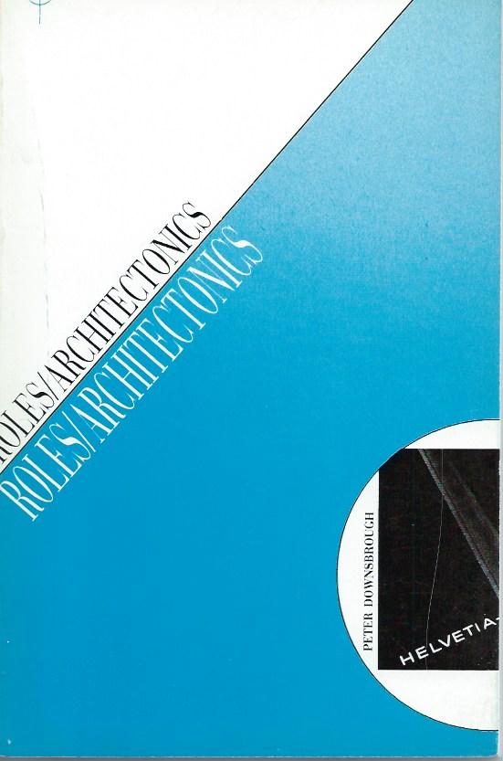 Roles / Architectonics by Downsbrough, Peter / Douroux, Xavier: Good ...