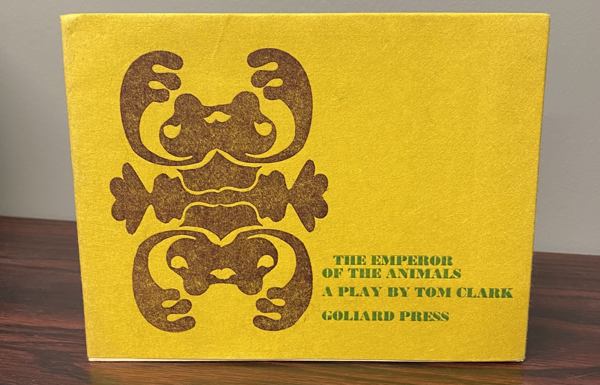 THE EMPEROR OF THE ANIMALS; A PLAY by Clark, Tom: Hardcover (1967) 1st ...
