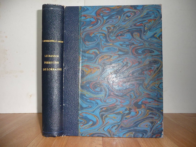 Le bassin ferrifère de Lorraine. Préf. de Paul Nicou. by BICHELONNE (J ...
