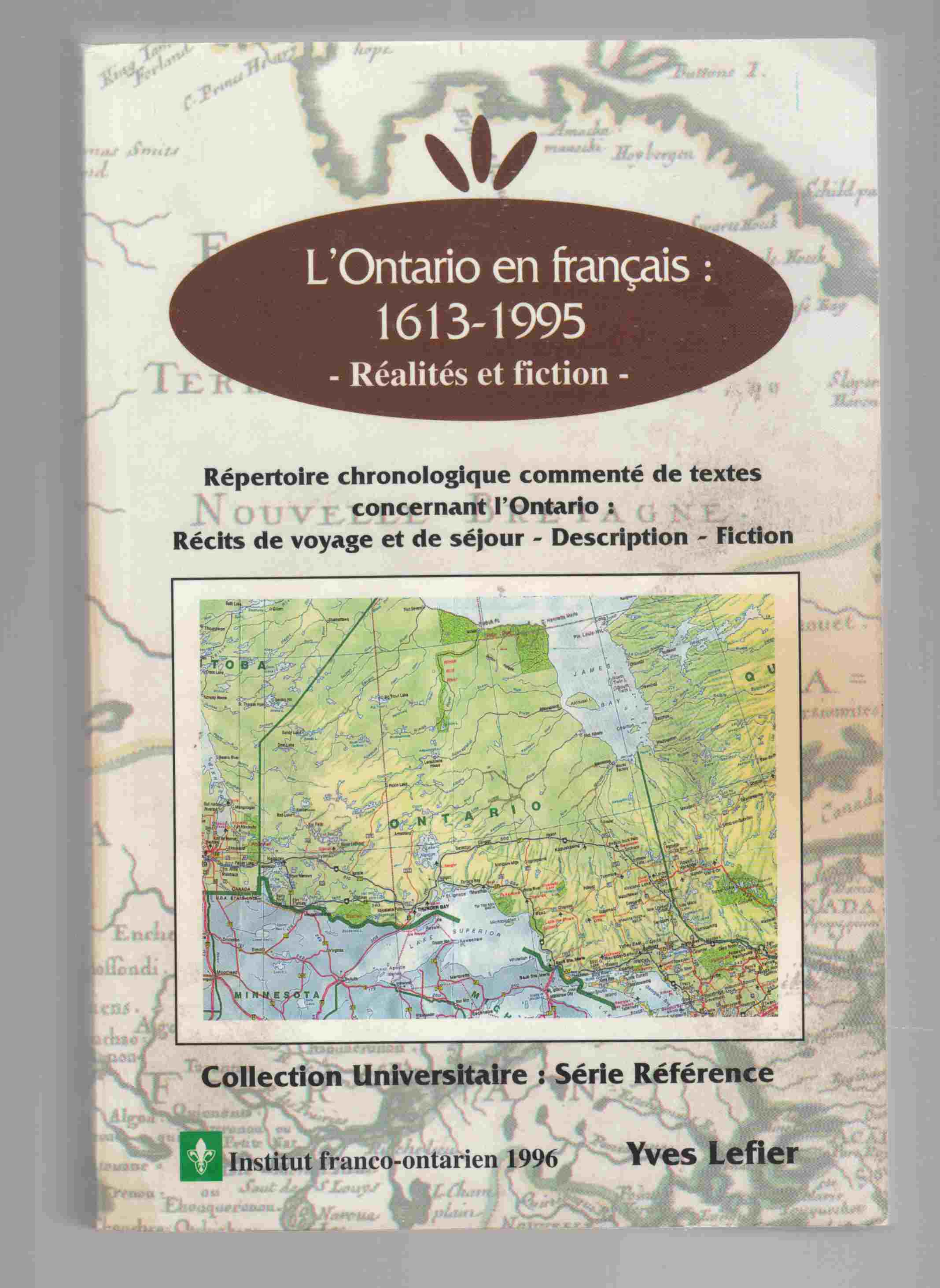 L'Ontario En Francais: 1613- 1995 Realites Et Fiction Repertoire ...