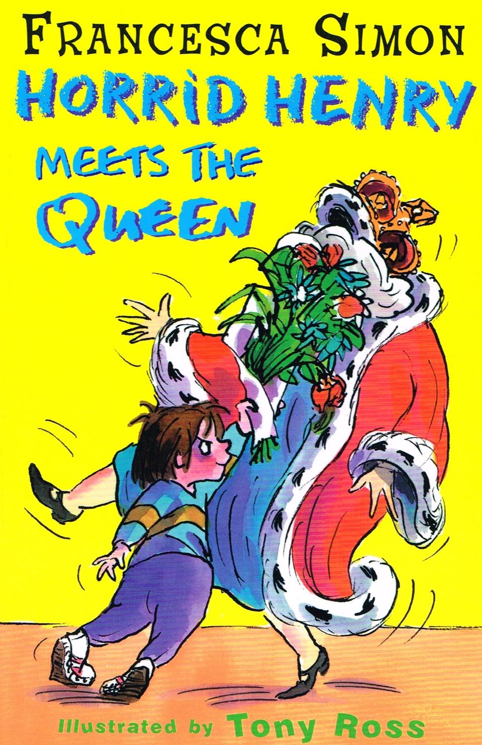 Horrid Henry Meets The Queen : by Francesca Simon ; ( Illustrator ... Horrid Henry Meets The Queen : by Francesca Simon ; ( Illustrator ...