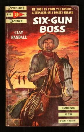 Six-Gun Boss by RANDALL, Clay: About VG Printed Wrappers (1953) First ...