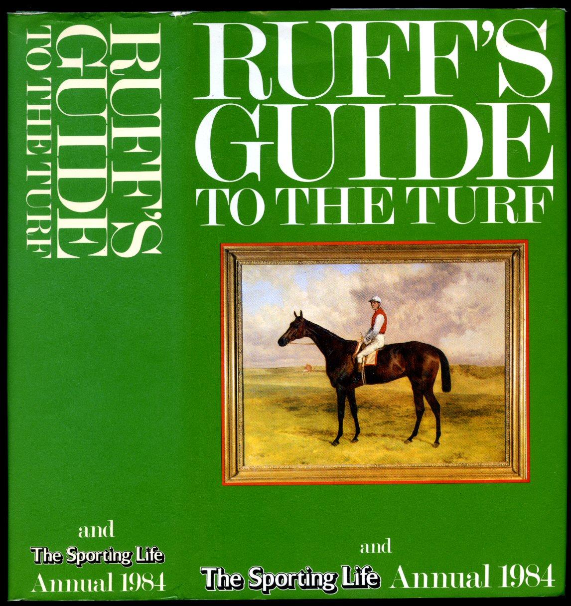 Ruff's Guide to the Turf and The Sporting Life Annual - 1984 by Oliver ...