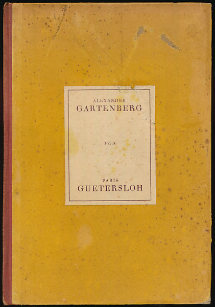 Der Maler Alexander Gartenberg. [Erstausgabe] by Gütesrloh, Albert ...