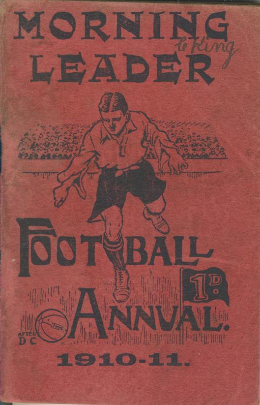 THE MORNING LEADER FOOTBALL ANNUAL 1910-11 de (MORNING LEADER): (1910 ...
