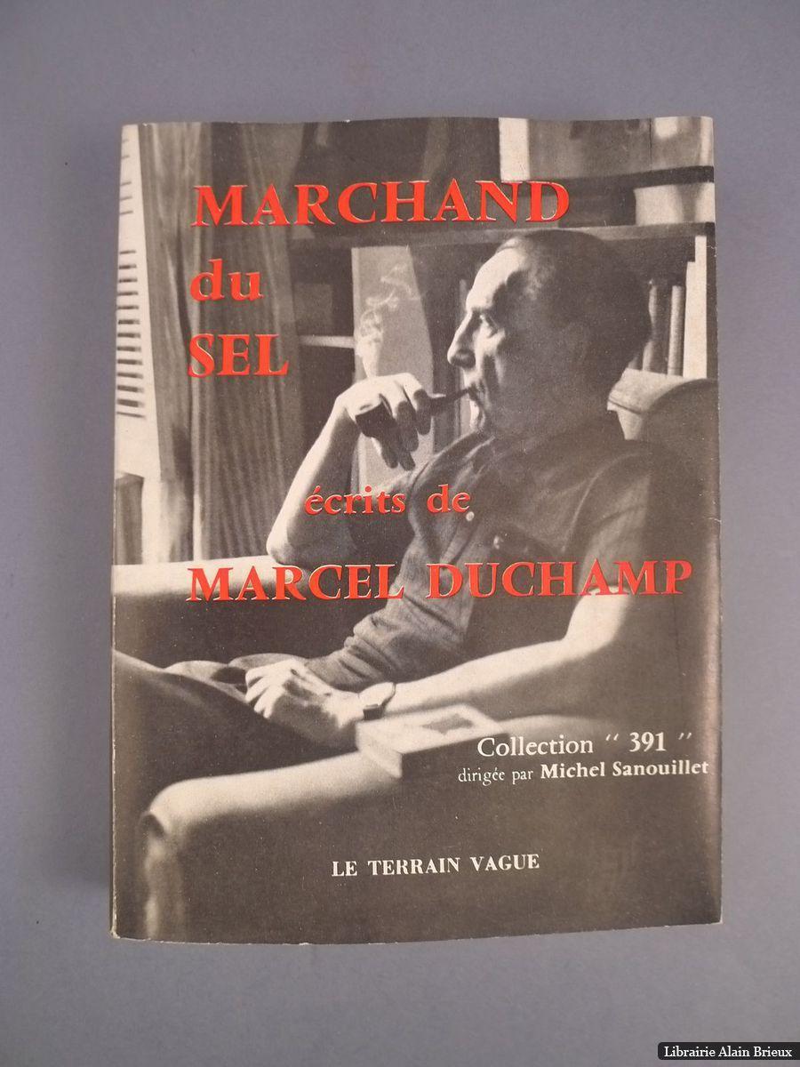 Marchand de sel, écrits de Marcel Duchamp (Collection "391") by DUCHAMP ...