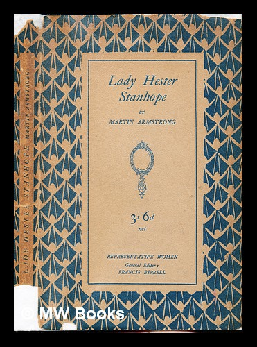 Lady Hester Stanhope / by Martin Armstrong by Armstrong, Martin ...