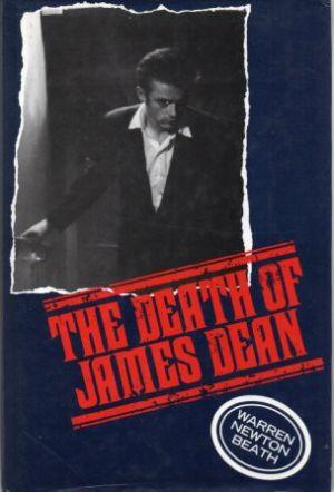 THE DEATH OF JAMES DEAN by Beath (Warren Newton): Fine Hardcover ...
