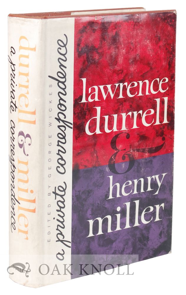 LAWRENCE DURRELL HENRY MILLER: A PRIVATE CORRESPONDENCE by Wickes ...
