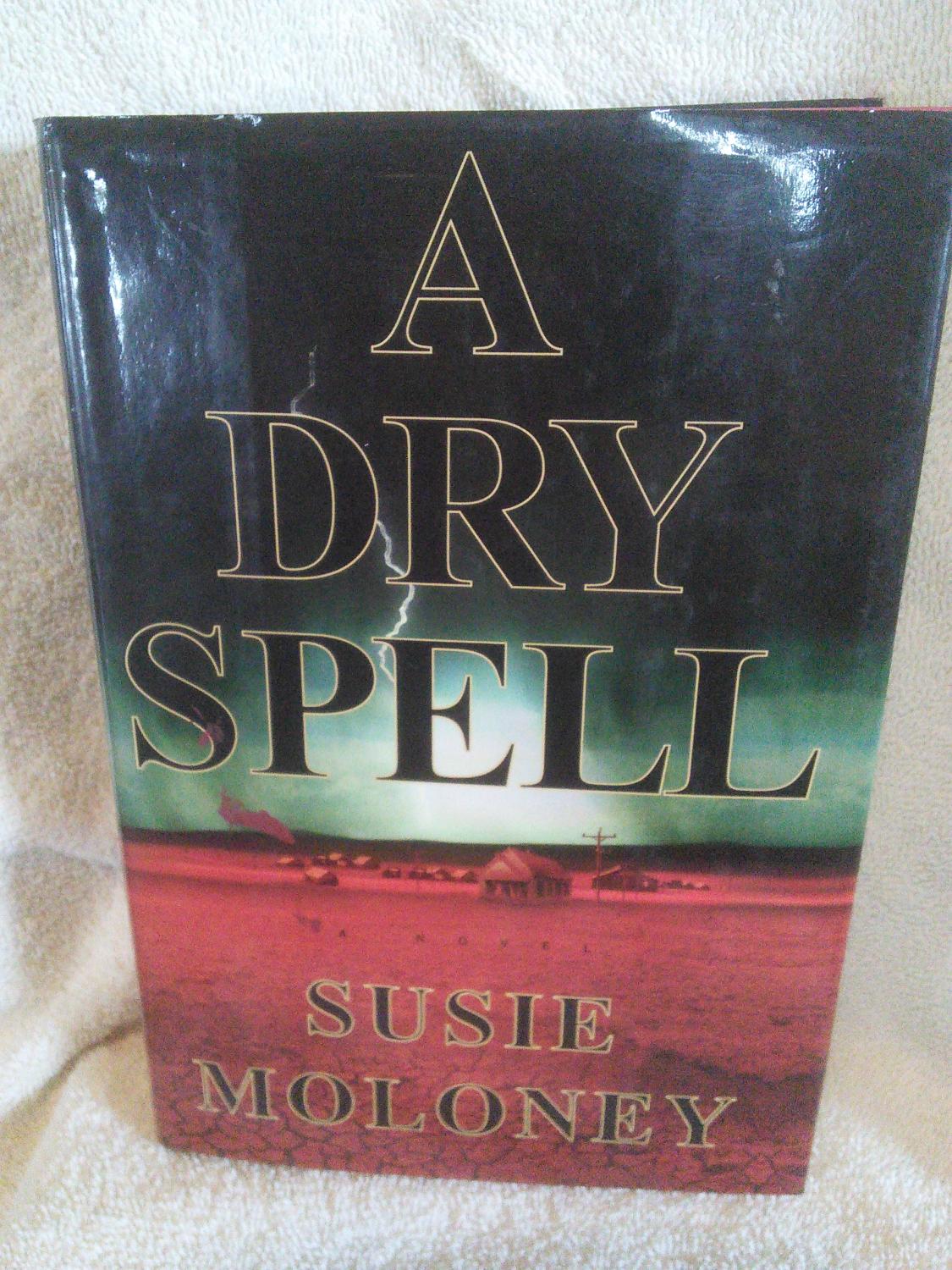 A Dry Spell by Susie Moloney: Very Good Hardcover (1997) 1st Edition ...