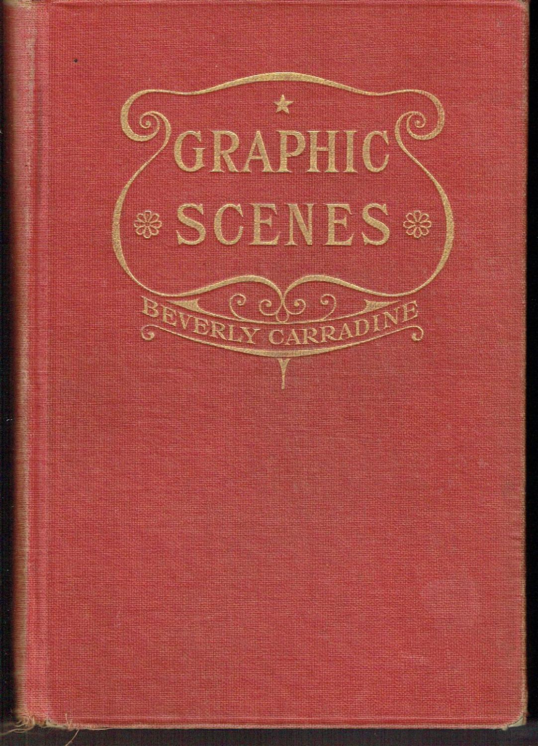 Graphic Scenes by Carradine, Beverly: Fair Hardcover (1911) | Hyde ...