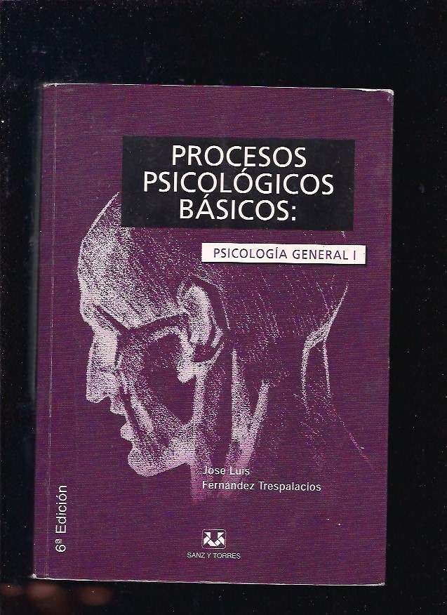 PROCESOS PSICOLOGICOS BASICOS: PSICOLOGIA GENERAL I de FERNANDEZ ...