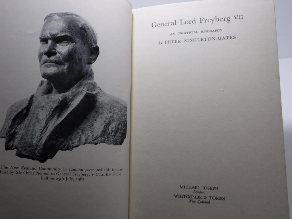 General Lord Freyberg VC an Unofficial Biography by Singleton-Gates ...