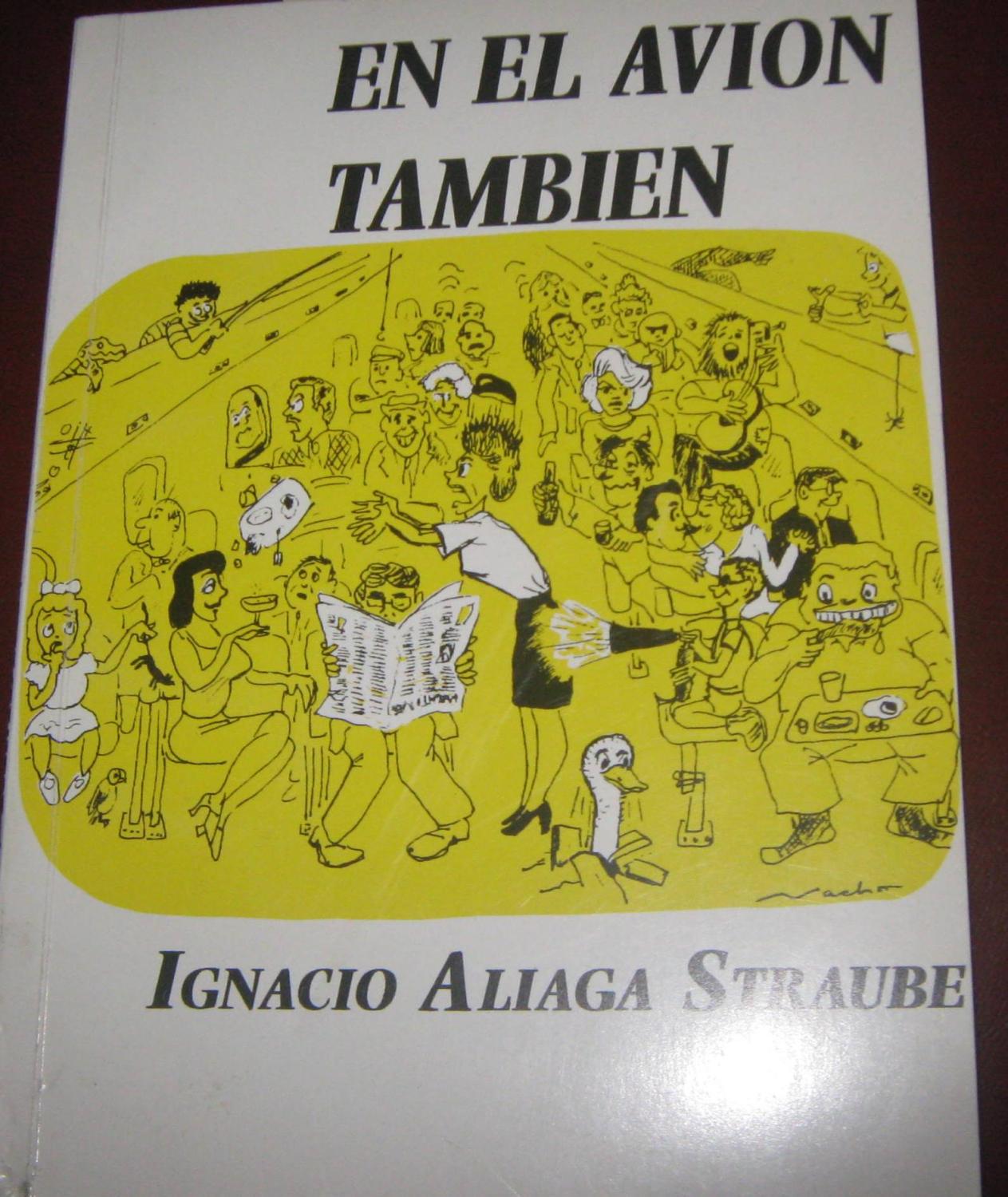 En el avión también by Aliaga Straube, Ignacio: Bien Encuadernación de ...